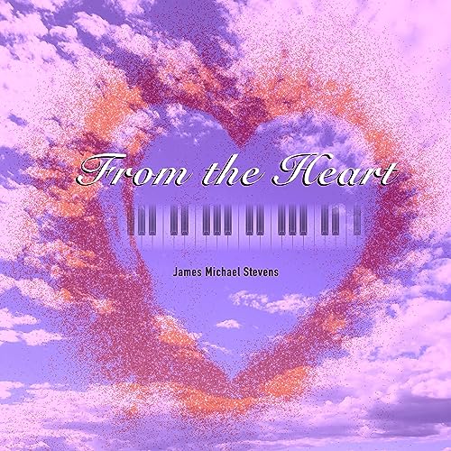 Amazon.com: From the Heart : James Michael Stevens: Digital Music