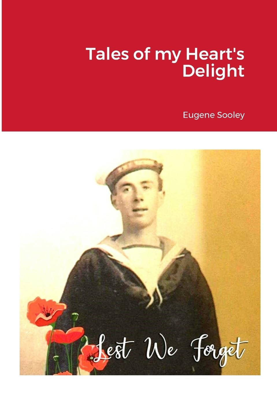 Tales of my Heart's Delight: Sooley, Eugene: 9781312685468: Amazon.com ...