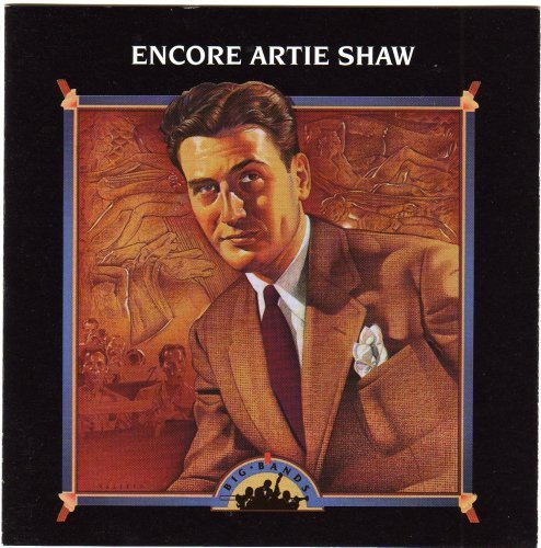 ARTIE SHAW - Time Life Big Bands Encore Artie Shaw - Amazon.com Music