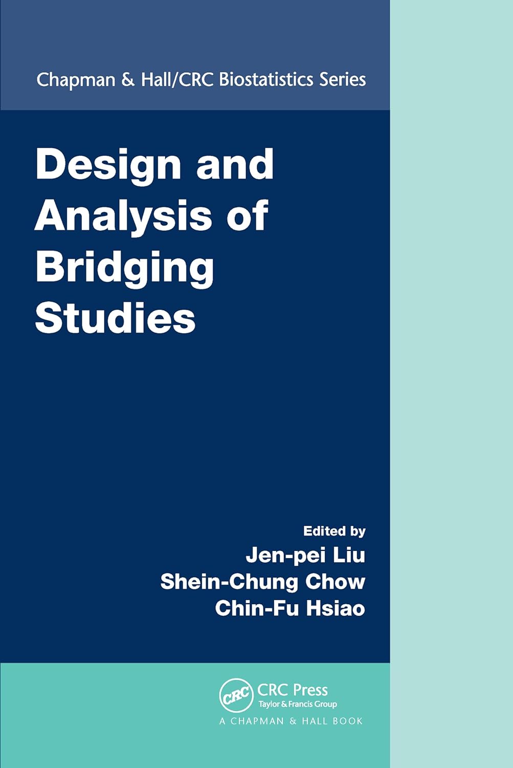 Design and Analysis of Bridging Studies (Chapman & Hall/CRC ...