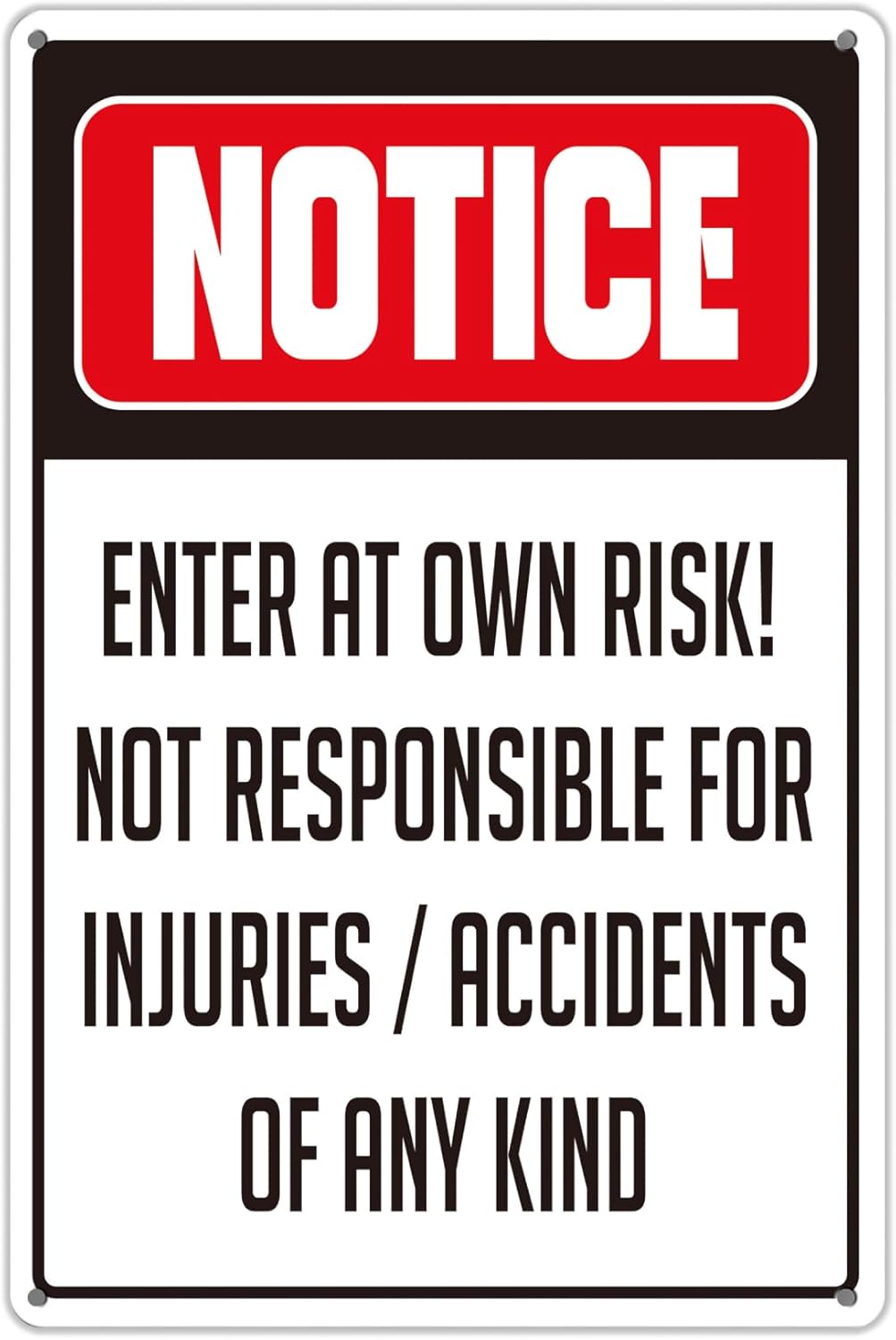 Amazon.com: 8x12 inch NOTICE Enter At Own Risk Not Responsible for ...