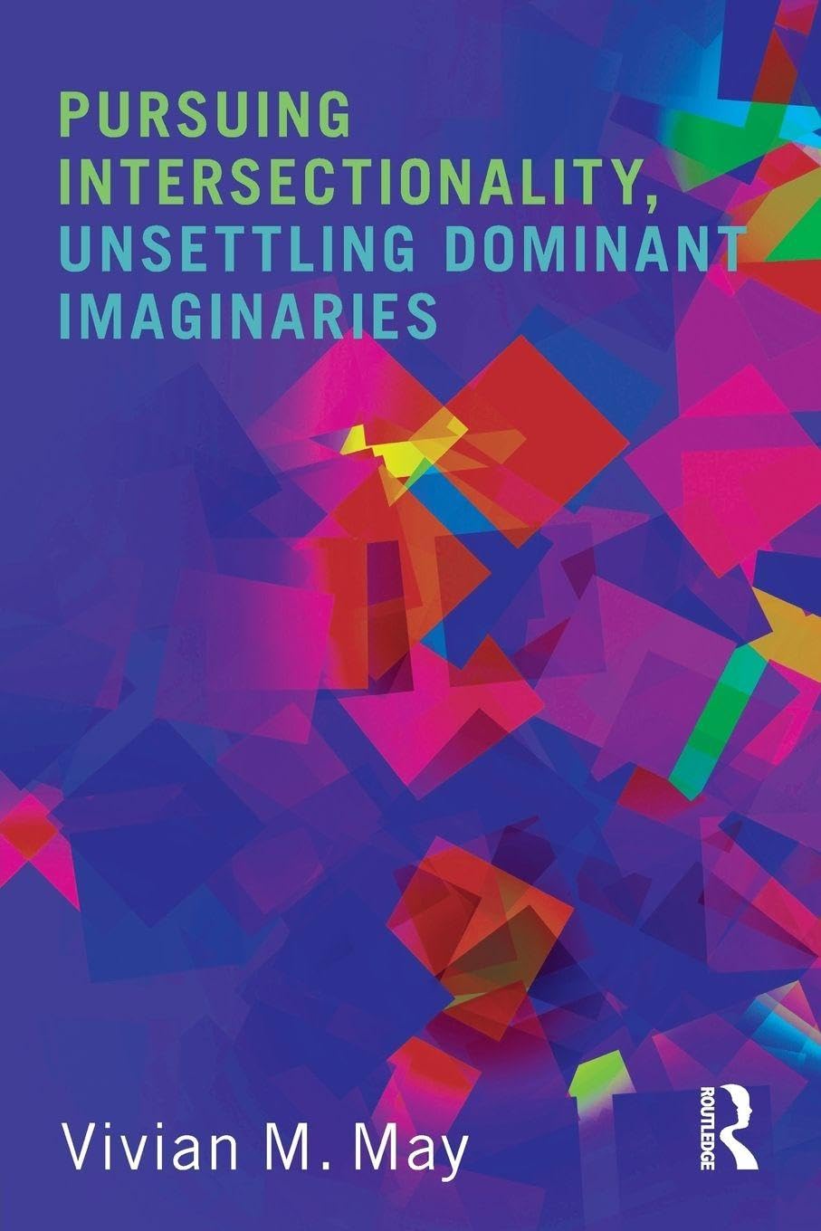 Amazon.com: Pursuing Intersectionality, Unsettling Dominant Imaginaries ...