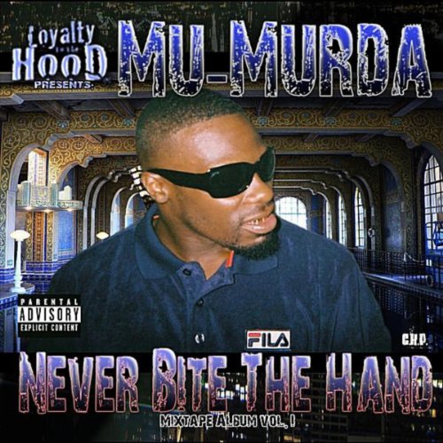 Amazon.com: Never Bite the Hand [Explicit] : Mu Murda: Digital Music