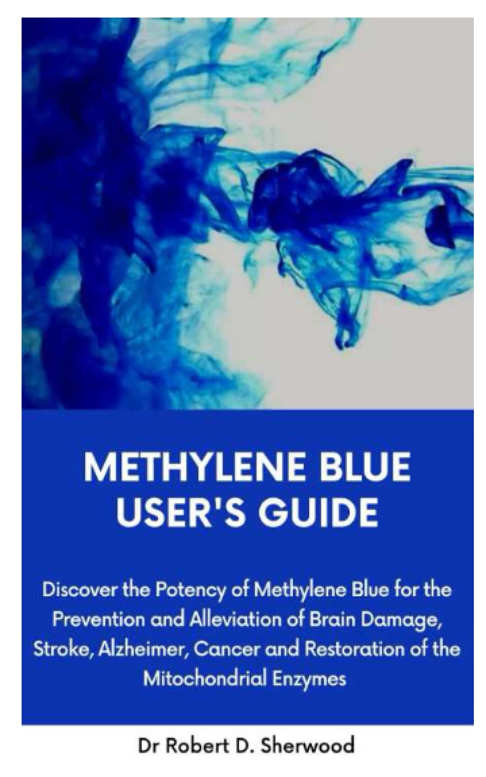 Buy METHYLENE BLUE USER'S GUIDE: Discover the Potency of Methylene Blue ...