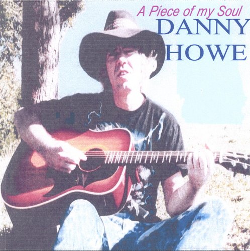 Play A Piece Of My Soul by Danny Howe on Amazon Music