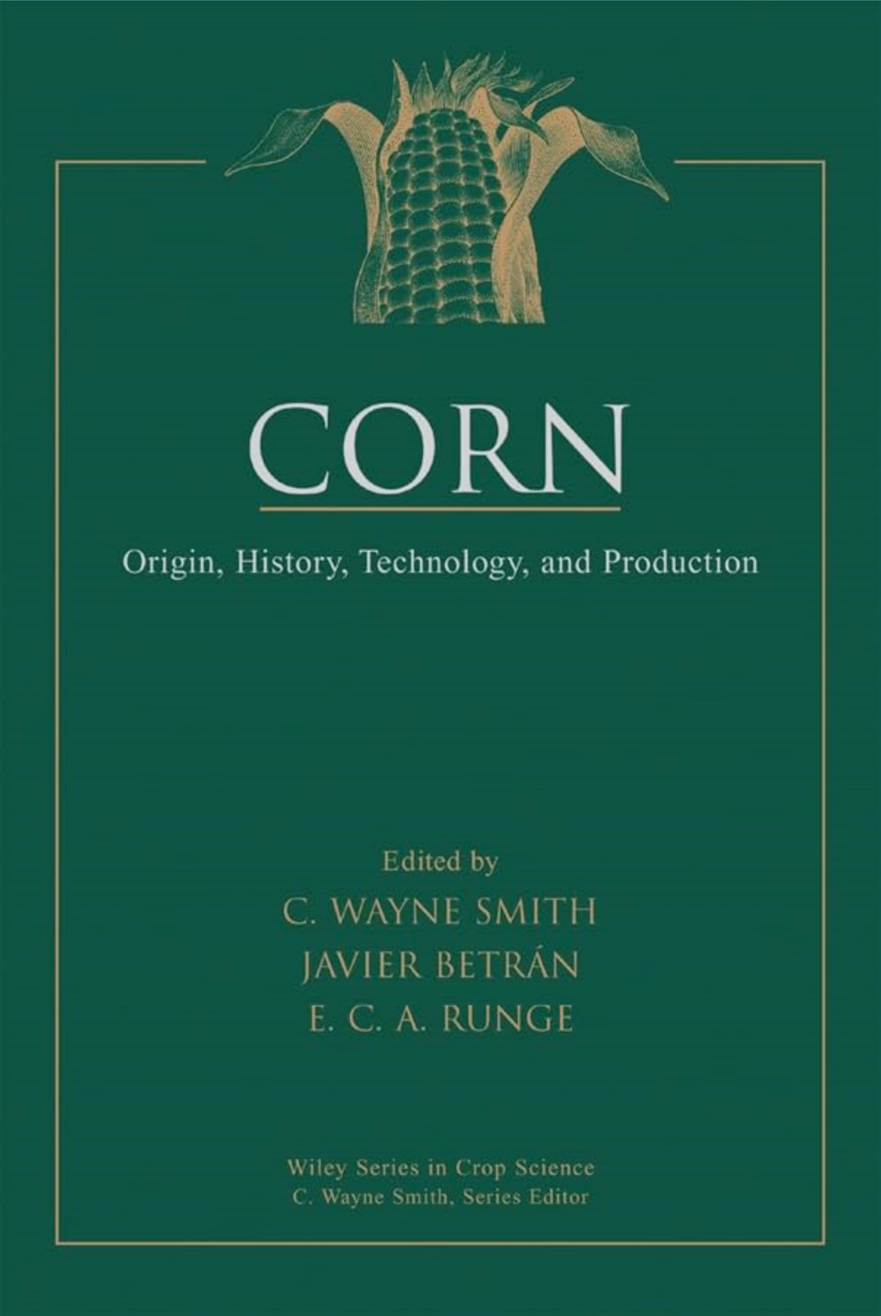 Amazon.com: Corn: Origin, History, Technology, and Production (Wiley ...