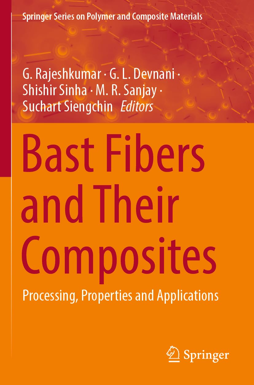 Bast Fibers and Their Composites: Processing, Properties and ...