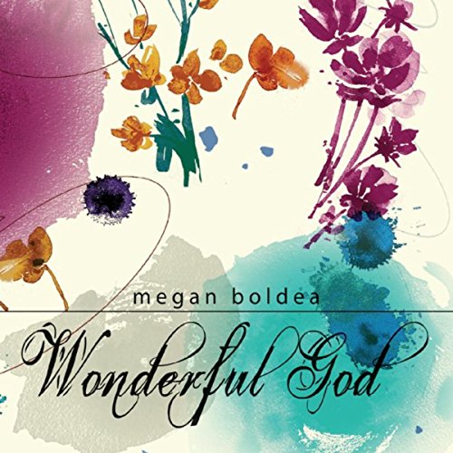 Wonderful God by Megan Boldea on Amazon Music - Amazon.com