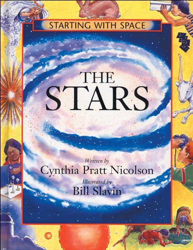 Stars, The (Starting with Space): Nicolson, Cynthia Pratt, Slavin, Bill ...