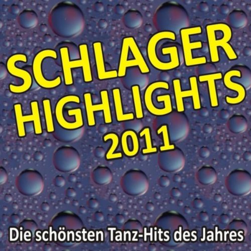 Play Schlager Highlights 2011 by VARIOUS ARTISTS on Amazon Music