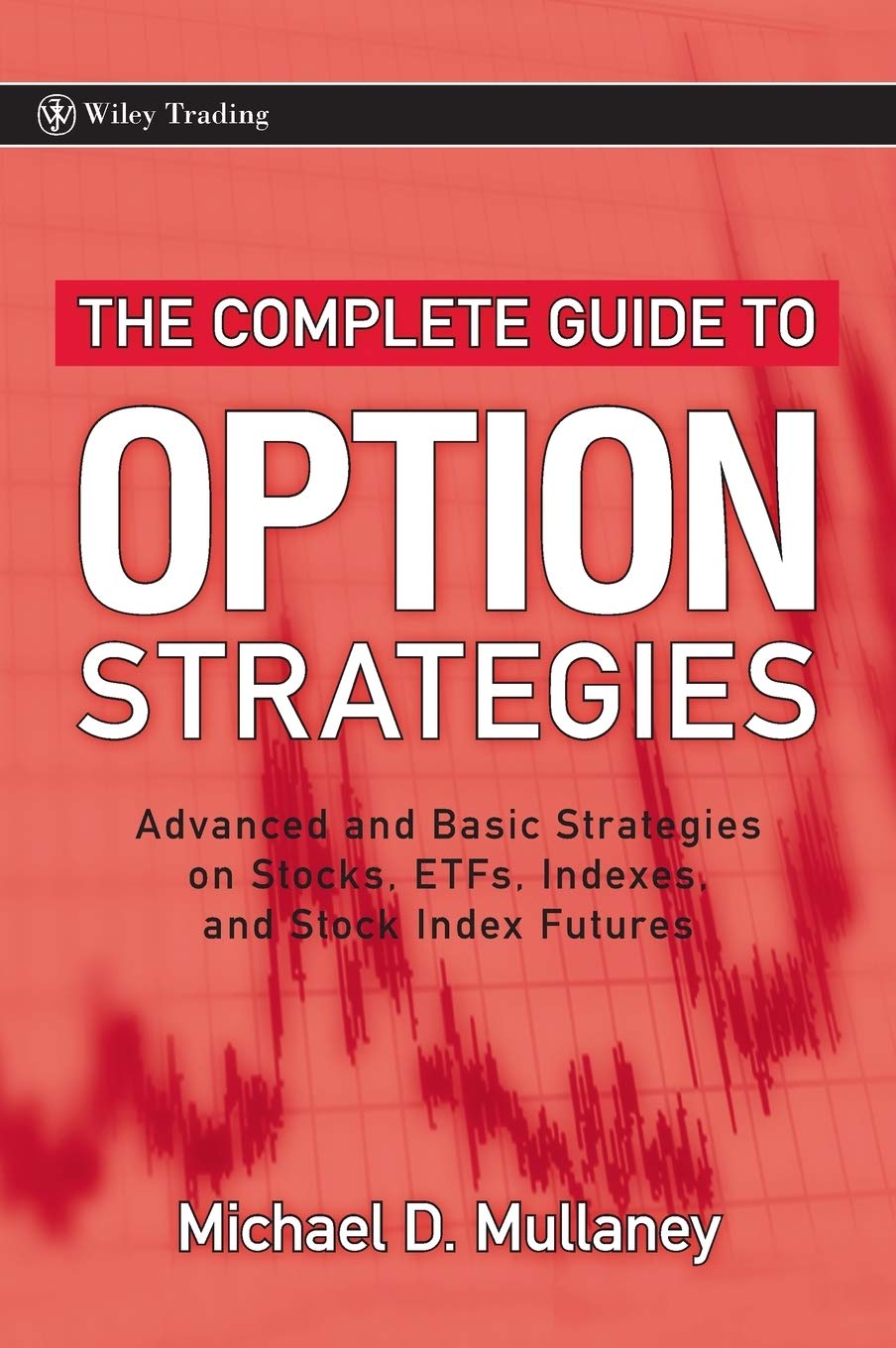 The Complete Guide to Option Strategies: Advanced and Basic Strategies ...