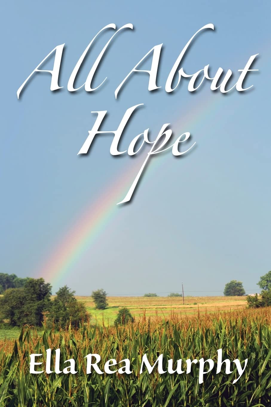 All About Hope (The Maria Series): Murphy, Ella Rea: 9781496004987 ...