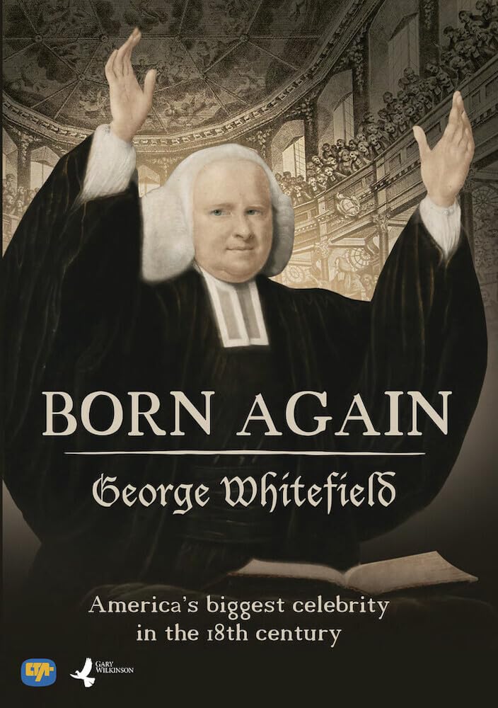 Amazon.com: Born Again: George Whitefield : Gary Wilkinson, Dr. Nigel ...