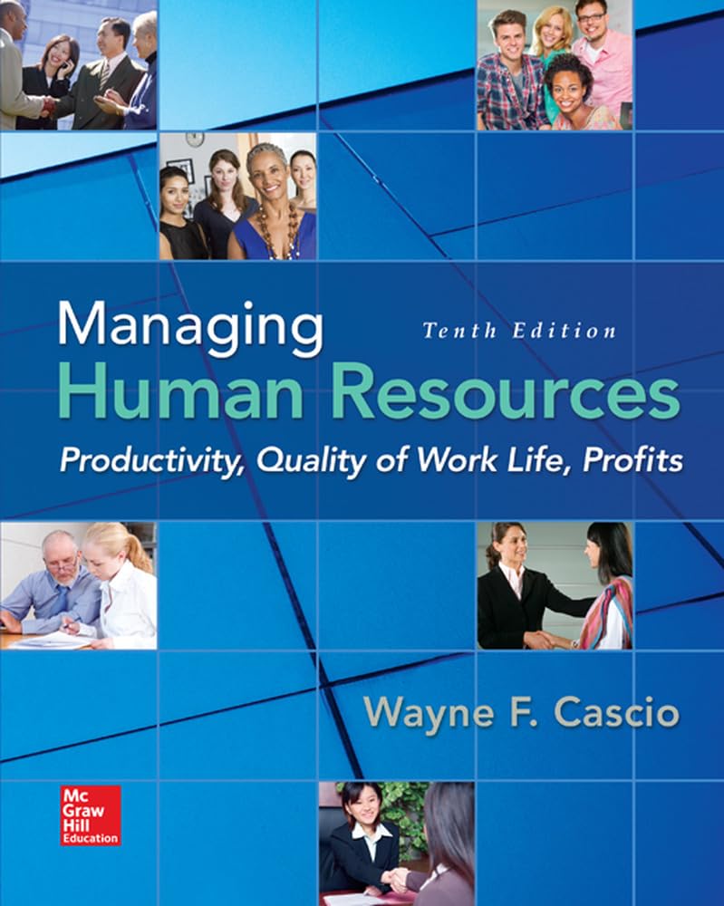 Managing Human Resources: Productivity, Quality of Work Life, Profits ...