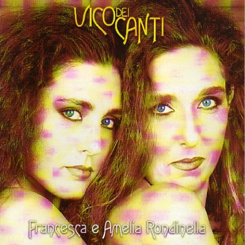 Amazon.com: Vico dei canti : Francesca e Amelia Rondinella: Digital Music