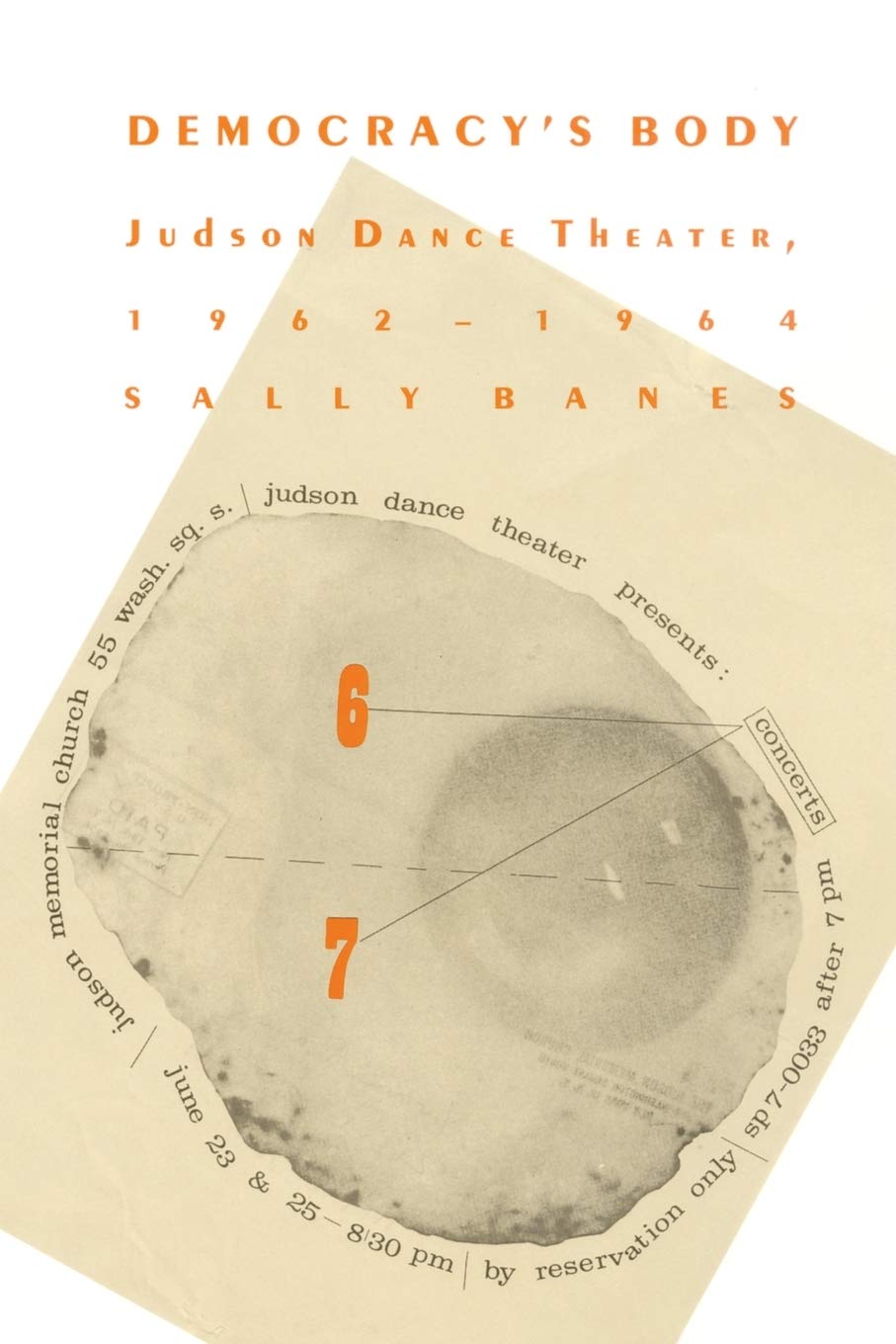 Democracy's Body: Judson Dance Theatre, 1962–1964: Banes, Sally ...