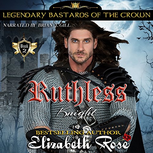 Amazon.com: Ruthless Knight: Legendary Bastards of the Crown, Book 2 ...