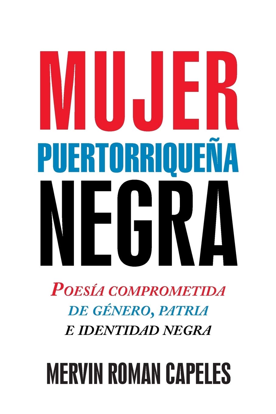 Mujer puertorriqueña negra: Poesía comprometida de género, patria e ...