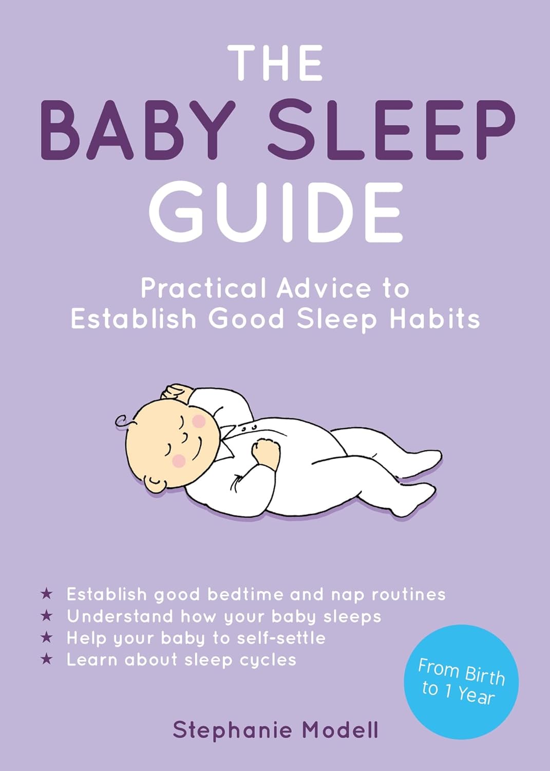 The Baby Sleep Guide: Practical Advice to Establish Positive Sleep ...