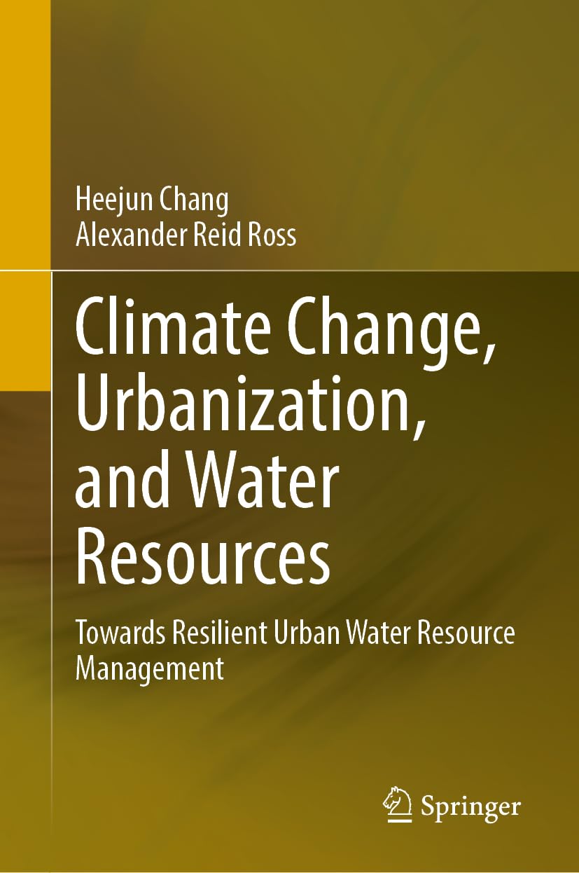 Buy Climate Change, Urbanization, and Water Resources: Towards ...