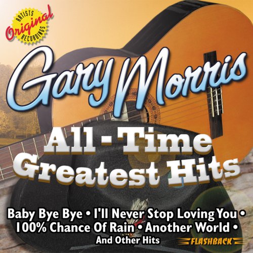 Morris, Gary - All Time Greatest Hits - Amazon.com Music