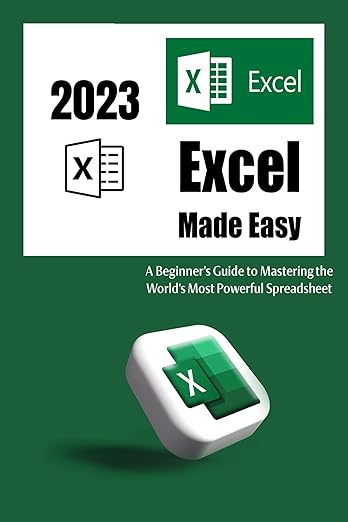 Excel Made Easy : Microsoft Excel for Beginners - A Beginner's Guide to ...