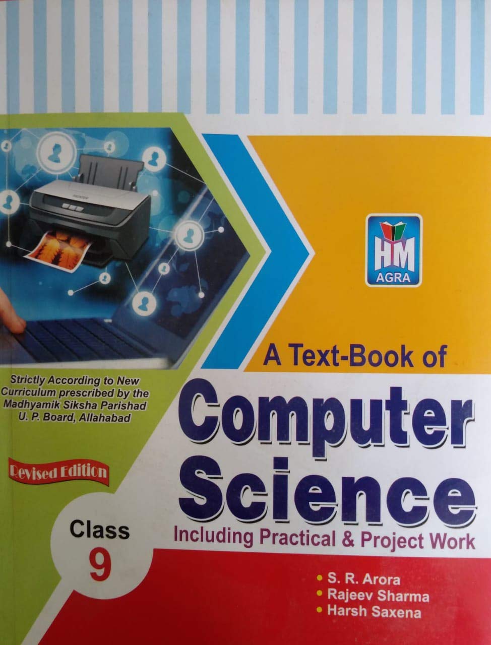 A TEXT BOOK OF COMPUTER SCIENCE CLASS 9 UP BOARD (H.M.P) : S.R. ARORA ...