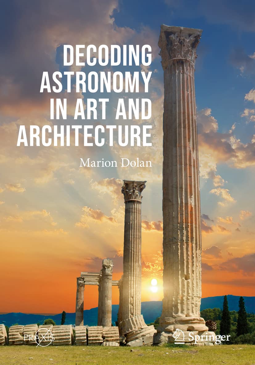 Decoding Astronomy in Art and Architecture (Springer Praxis Books ...