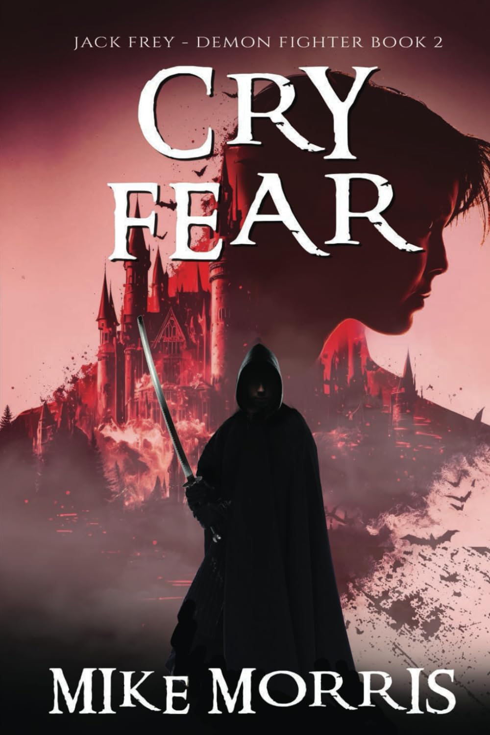 CRY FEAR: The stunning sequel to Cry Havoc. A Jack Frey book (Jack Frey ...