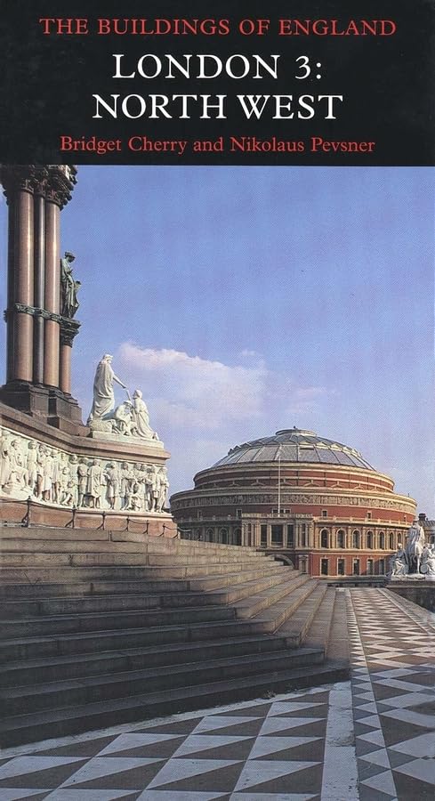 London 3: North West (Pevsner Architectural Guides: Buildings of ...