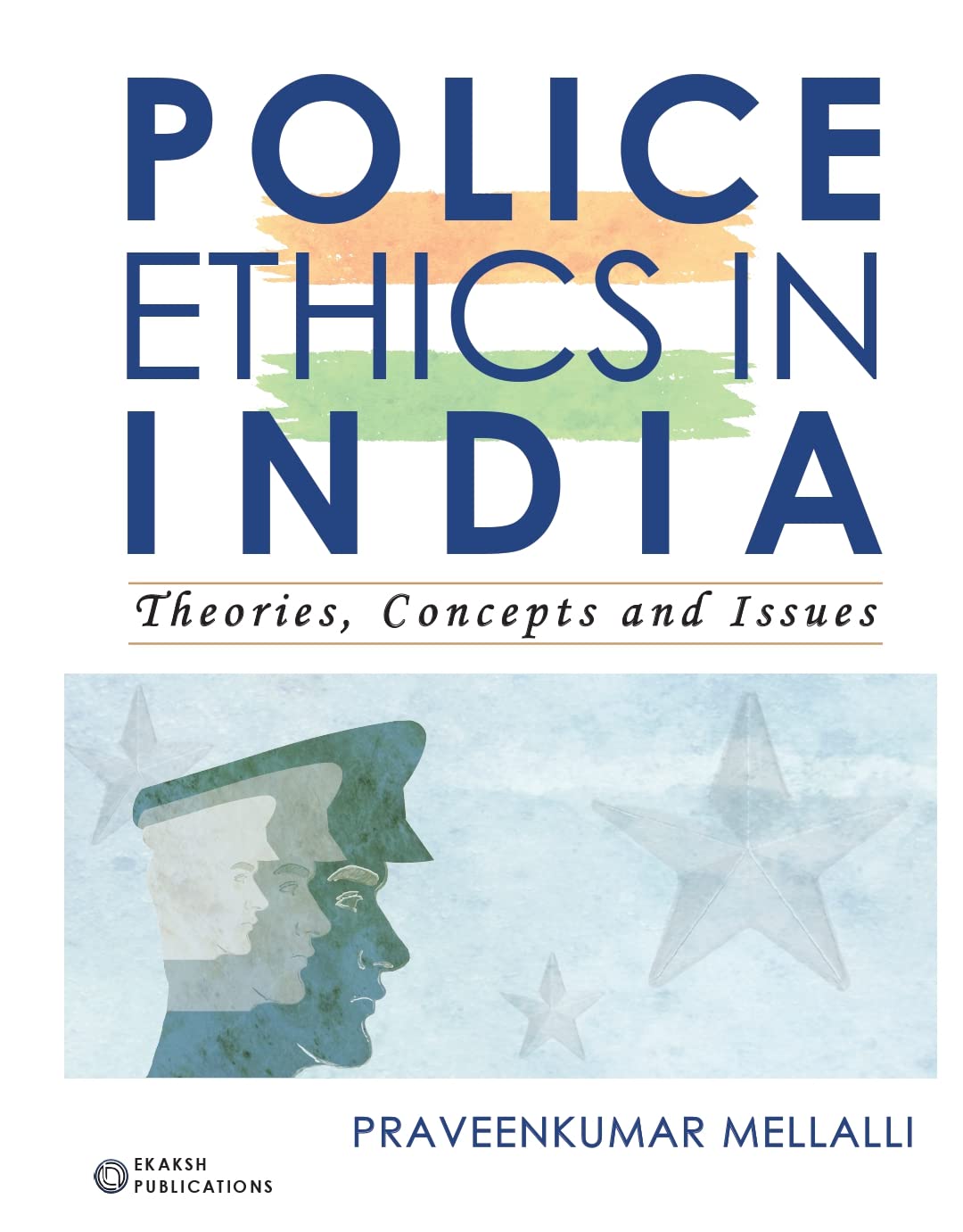 Buy Police Ethics in India: Theories, Concepts and Issues Book Online ...