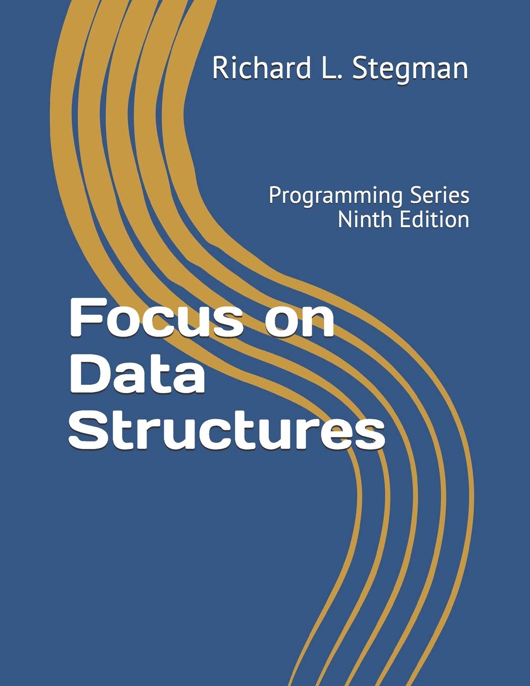 Focus On Data Structures Programming Series Ninth Edition 9781700775597 Computer Science