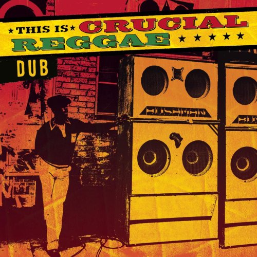 Various Artists - Crucial Reggae: Dub - Amazon.com Music