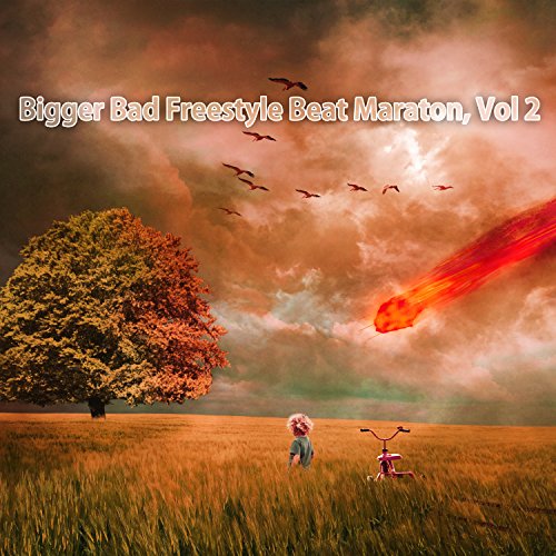 Bigger Bad Freestyle Beat Maraton, Vol. 2 : VARIOUS ARTISTS: Amazon.fr ...