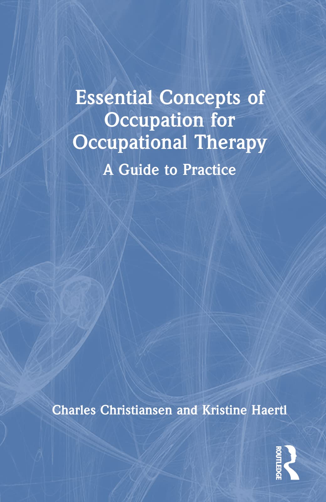 Essential Concepts of Occupation for Occupational Therapy ...