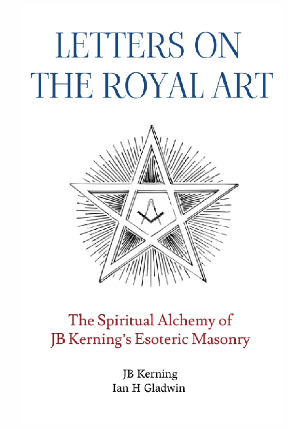 Amazon.com: Letters on the Royal Art: The Spiritual Alchemy of JB ...