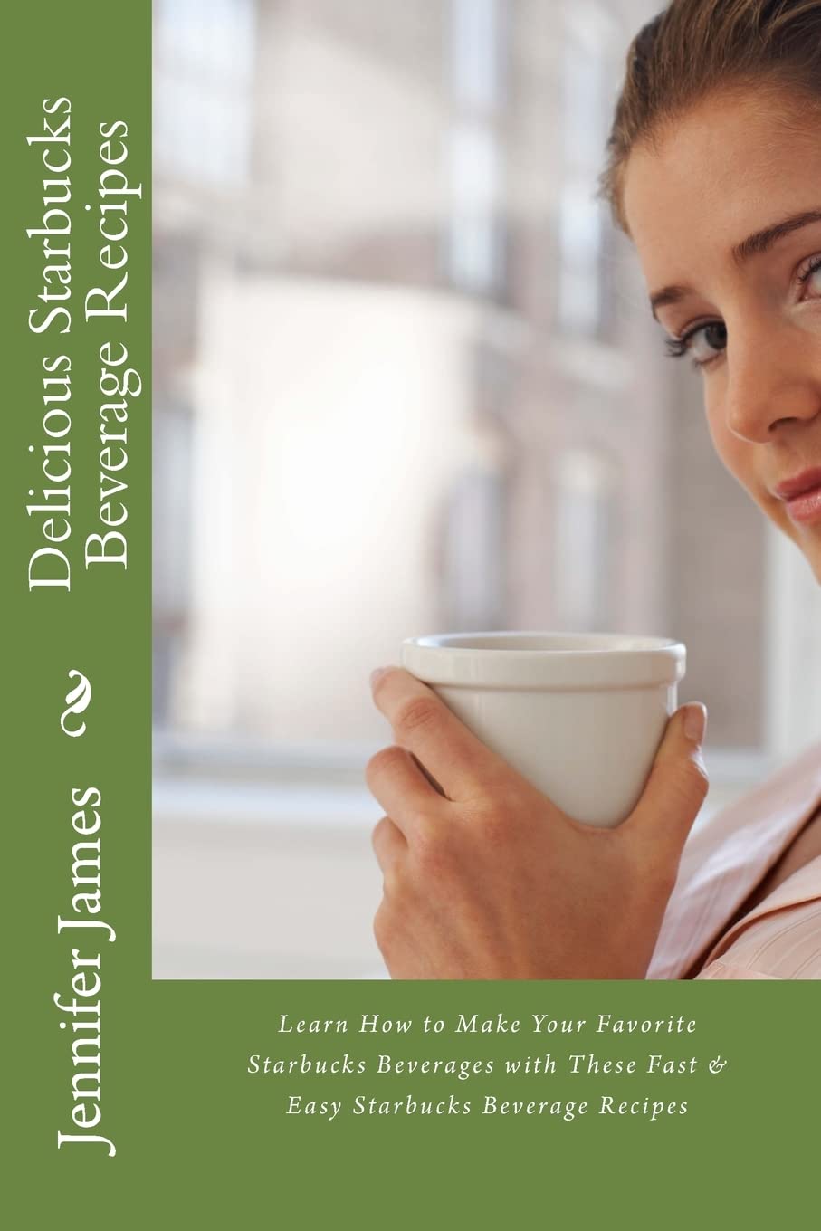 Delicious Starbucks Beverage Recipes: Learn How to Make Your Favorite ...