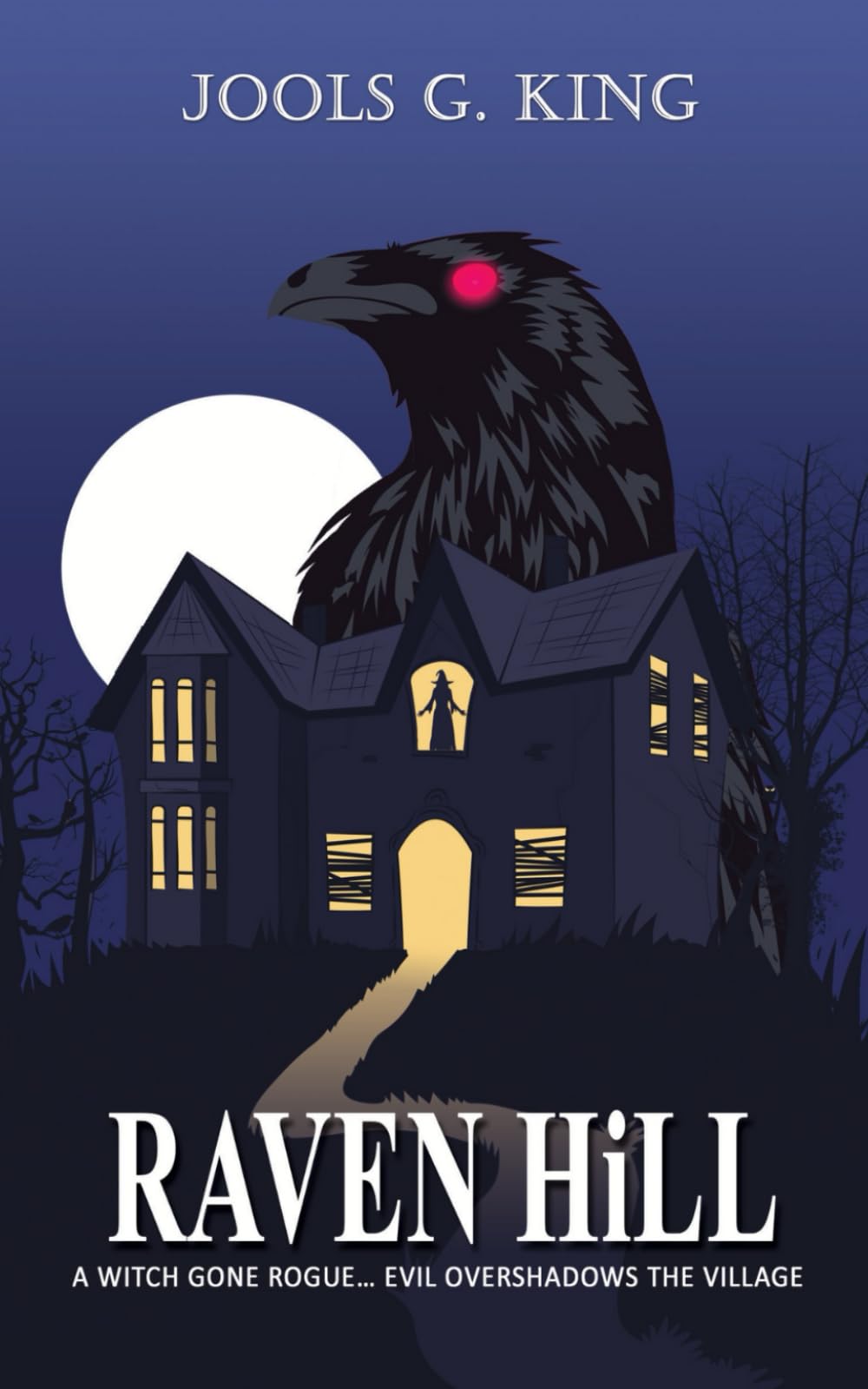 RAVEN HILL: A Witch Gone Rogue...: King, Jools G: 9798861088350: Amazon ...