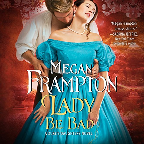 Amazon.com: Lady Be Bad (Audible Audio Edition): Megan Frampton, Jilly ...