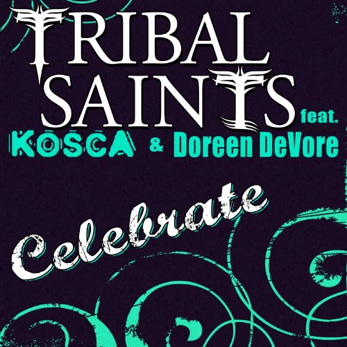 Play Celebrate by Tribal Saints feat. Kosca & Doreen DeVore on Amazon Music