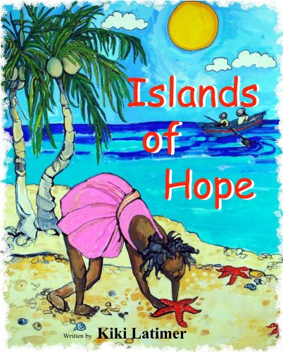 Islands of Hope: Kiki Latimer, Franceska Schifrin: 9781584325581 ...
