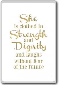 She Is Clothed With Strength And Dignity, And She Laughs Without Fear ...