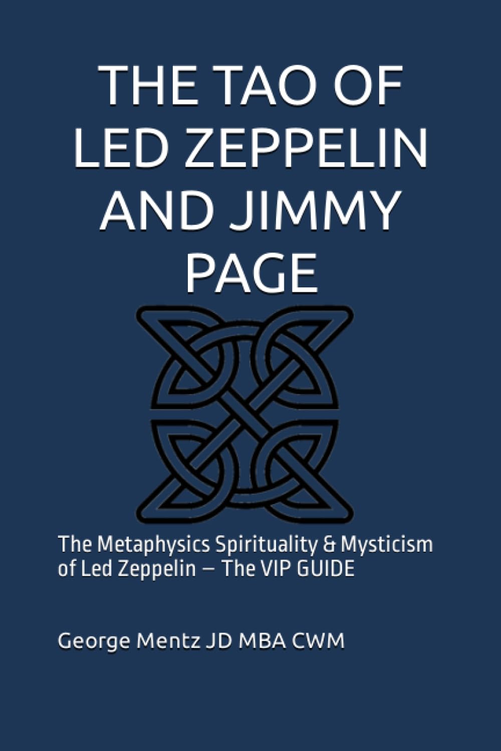 THE TAO OF LED ZEPPELIN AND JIMMY PAGE: The Metaphysics Spirituality ...