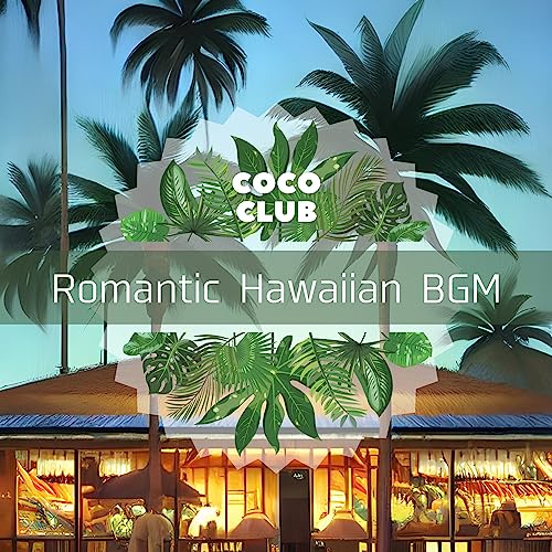 Écouter Romantic Hawaiian BGM par Coco Club sur Amazon Music Unlimited