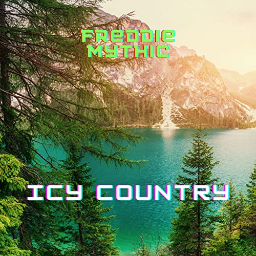 Écouter Icy Country par Freddie Mythic sur Amazon Music Unlimited