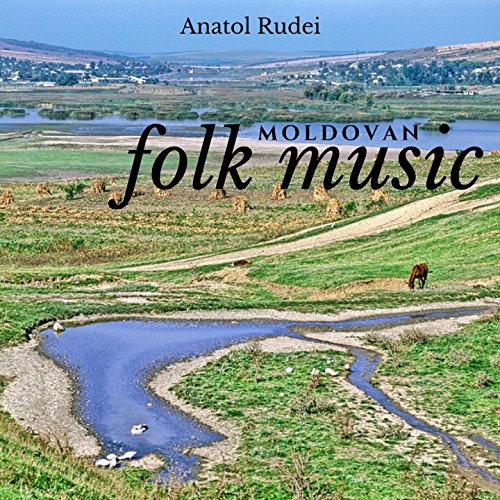 Play Moldovan Folk Music Collection by Anatol Rudei on Amazon Music
