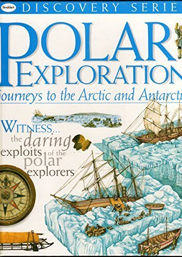 Polar Exploration : Journey to the Arctic and Antarctic: Dorling ...