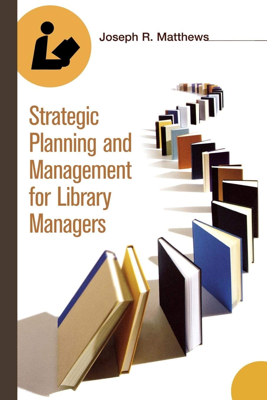 Amazon.com: Strategic Planning and Management for Library Managers ...