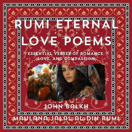 Amazon.com: Rumi Eternal Love Poems: Essential Verses of Romance, Love ...