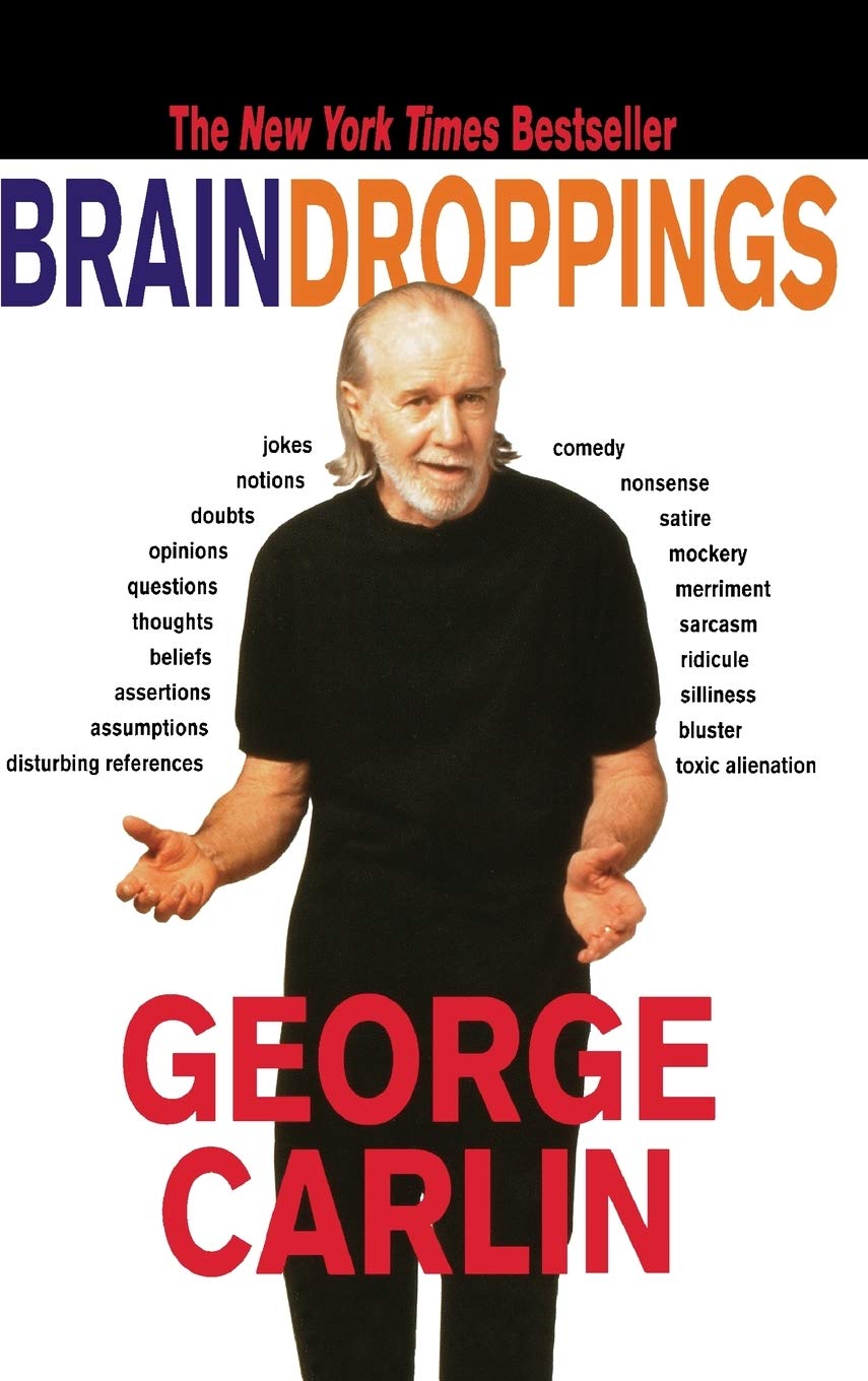 Brain Droppings: Amazon.co.uk: Carlin, George: 9780786863136: Books